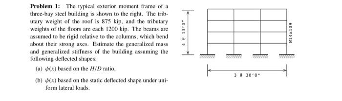 @ 13'0 W14x109 Problem 1: The typical exterior moment | Chegg.com