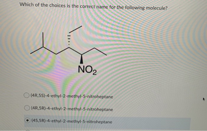 Solved Which of the choices is the correct name for the | Chegg.com