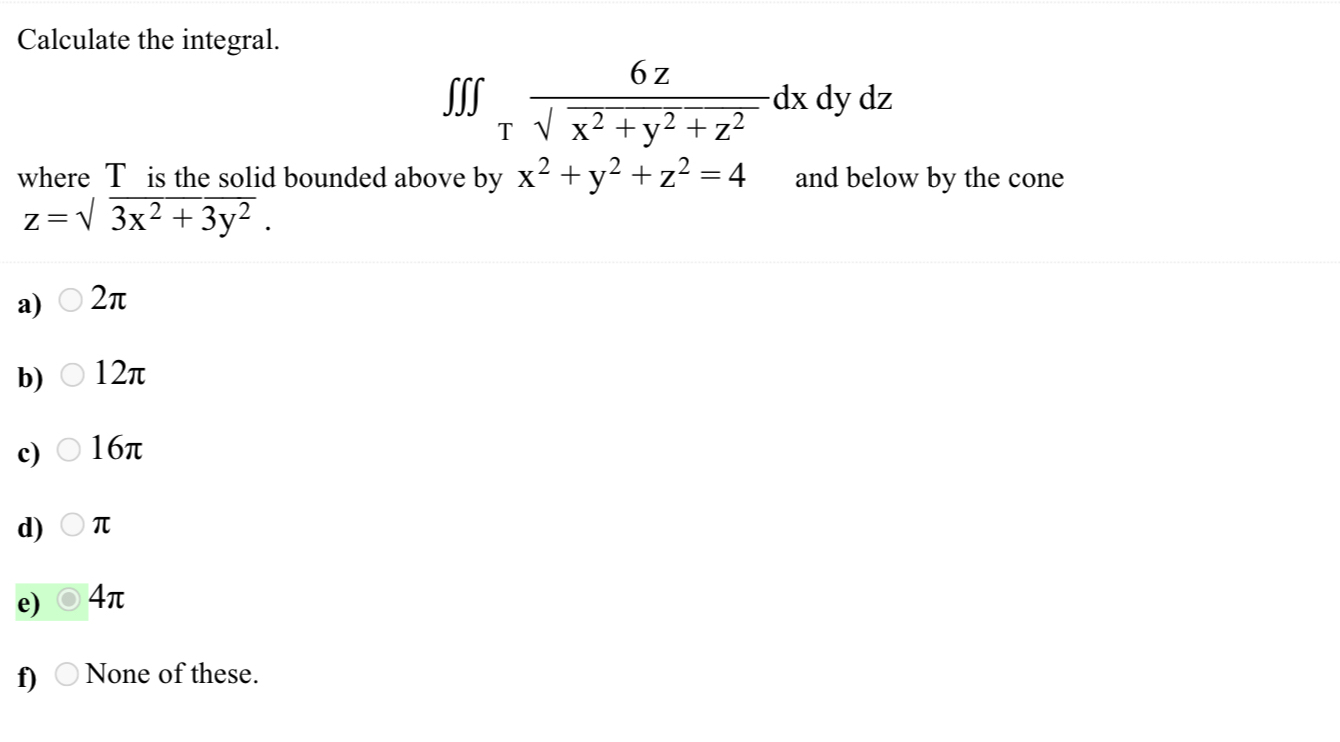 Solved Calculate the integral.∭T6zx2+y22+bar (z2)dxdydzwhere | Chegg.com
