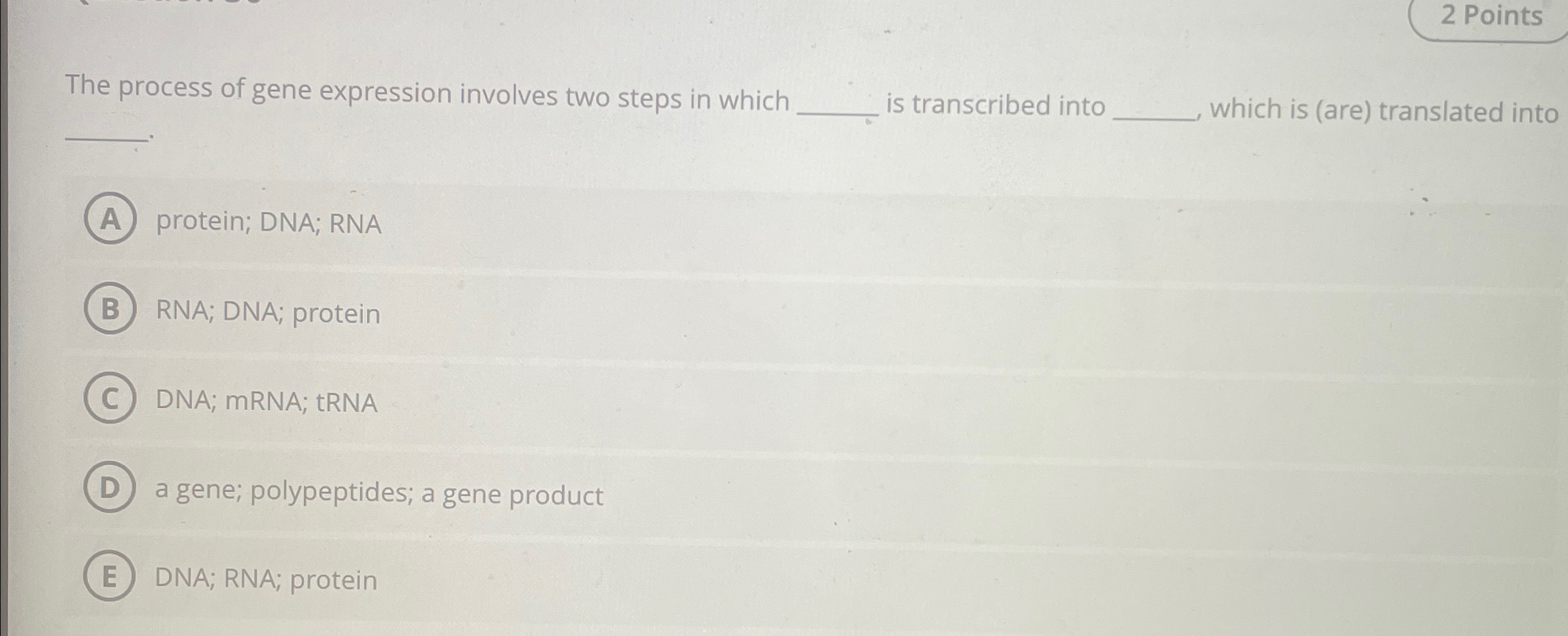Solved 2 ﻿PointsThe process of gene expression involves two | Chegg.com