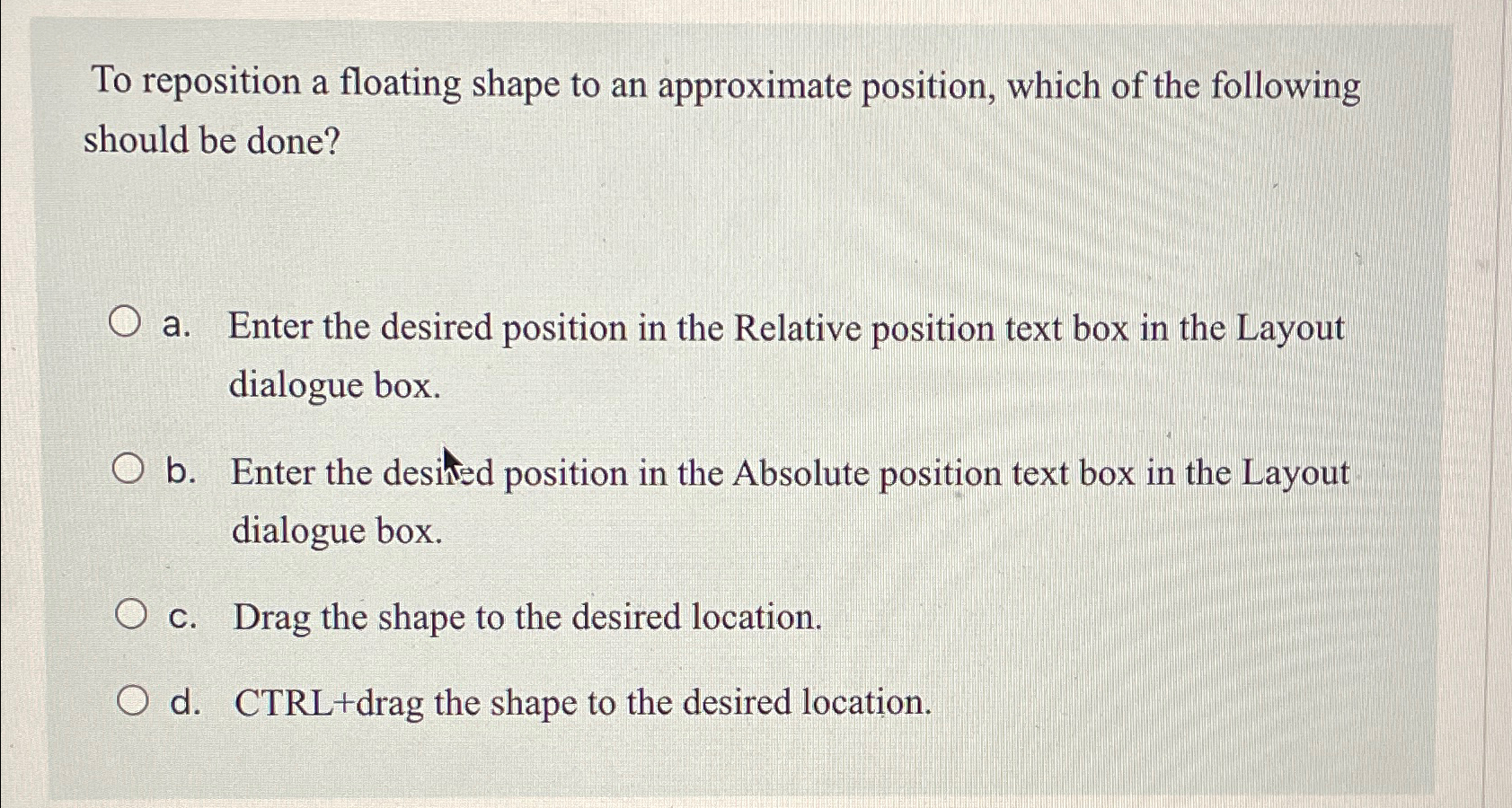 Solved To reposition a floating shape to an approximate | Chegg.com