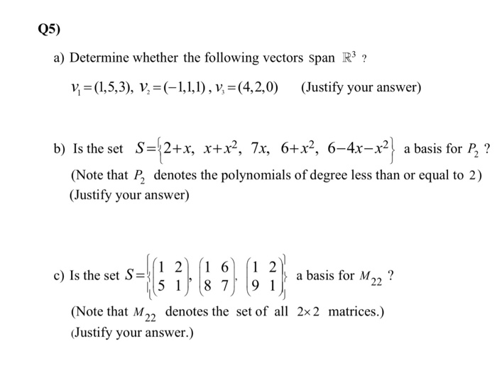 Solved Q5) a) Determine whether the following vectors span | Chegg.com