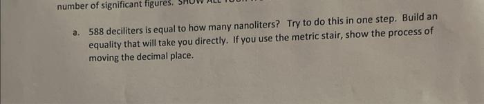 Solved a. 588 deciliters is equal to how many nanoliters? | Chegg.com