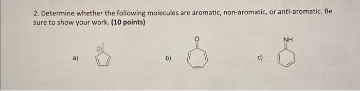 Solved 2. Determine whether the following molecules are | Chegg.com