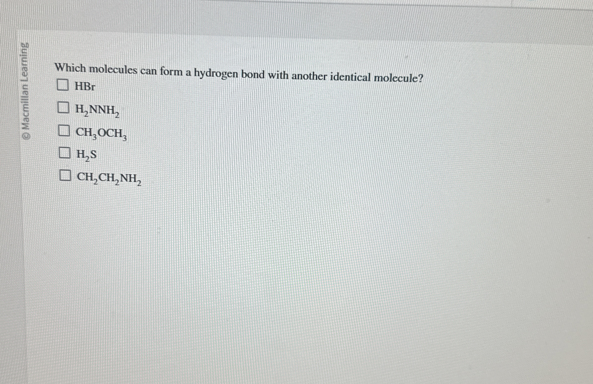 [Solved]: Which molecules can form a hydrogen bond with anot