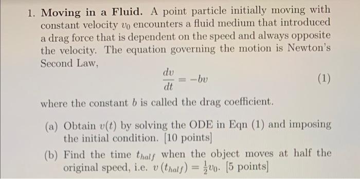 Solved 1. Moving in a Fluid. A point particle initially | Chegg.com