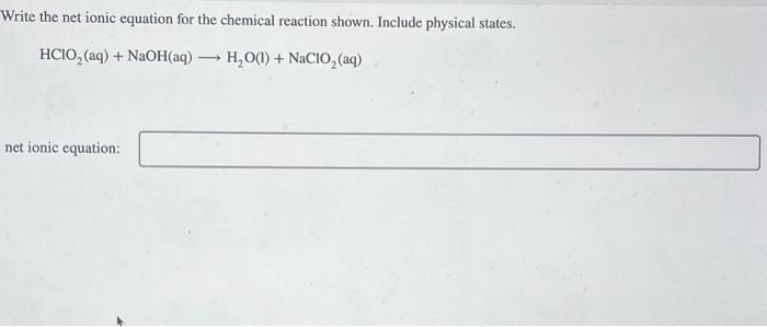 Solved Write the net ionic equation for the chemical | Chegg.com