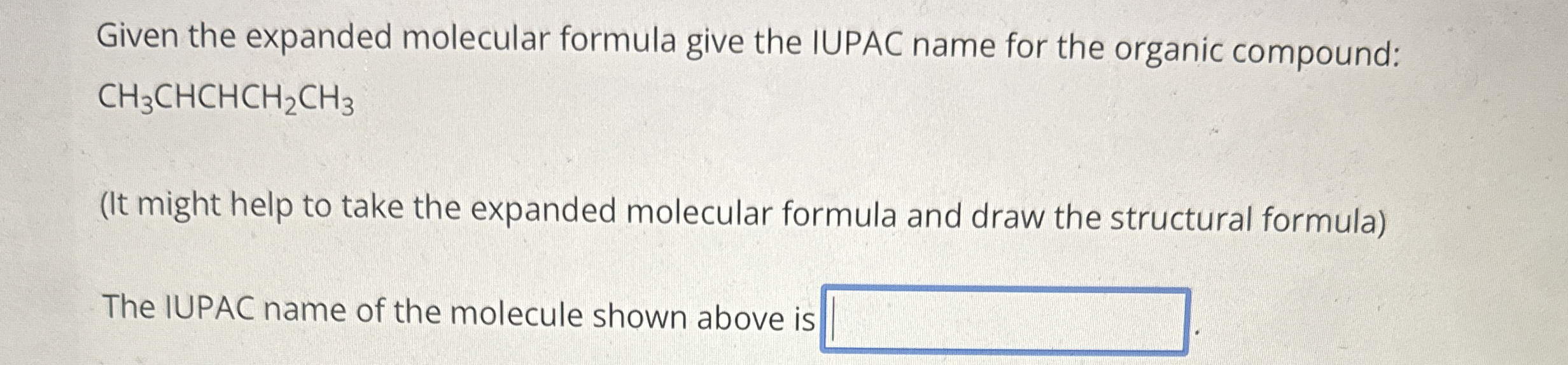 Solved Given the expanded molecular formula give the IUPAC | Chegg.com