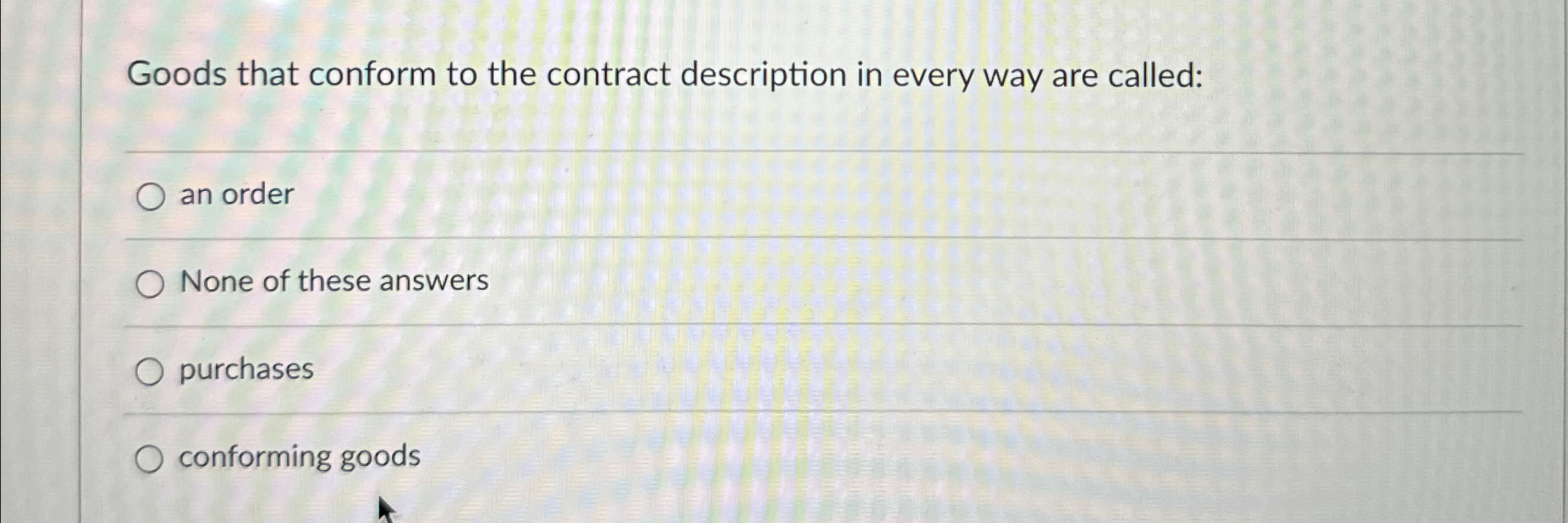 Solved Goods that conform to the contract description in | Chegg.com