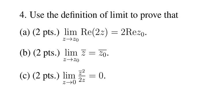 Solved 4. Use the definition of limit to prove that (a) (2 | Chegg.com