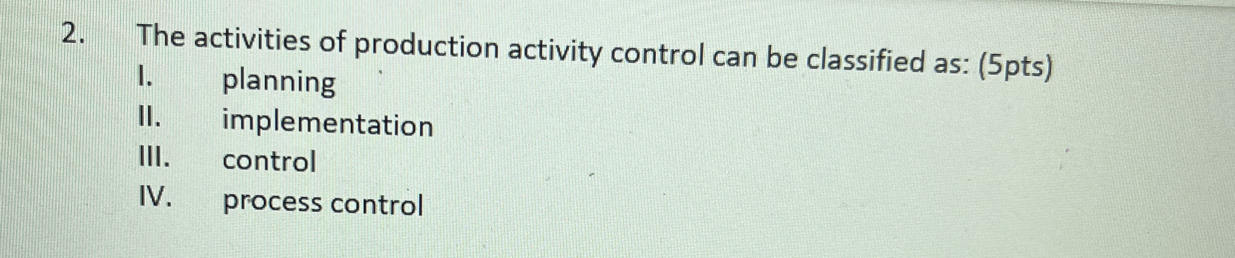 Solved The activities of production activity control can be | Chegg.com