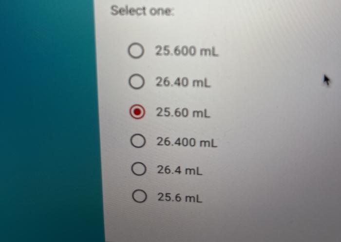 Solved What is the correct reading of the volume in the | Chegg.com