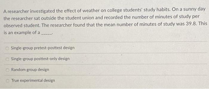 Solved A researcher investigated the effect of weather on | Chegg.com