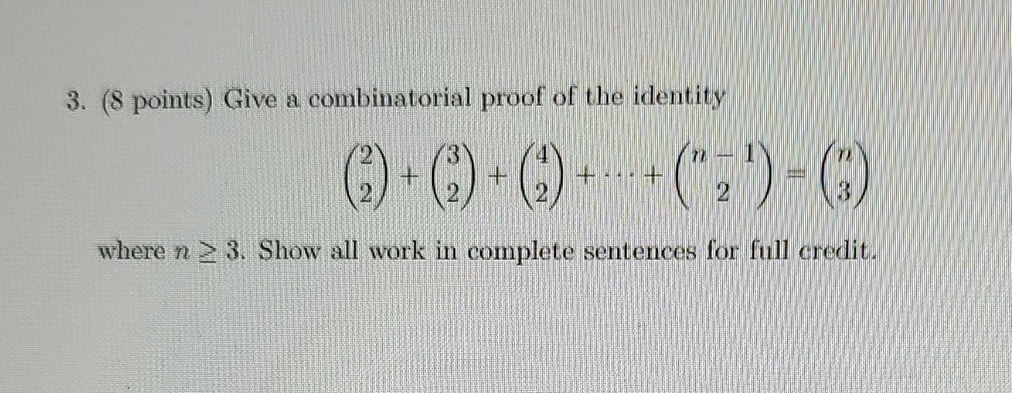 Solved 3. (8 points) Give a combinatorial proof of the | Chegg.com
