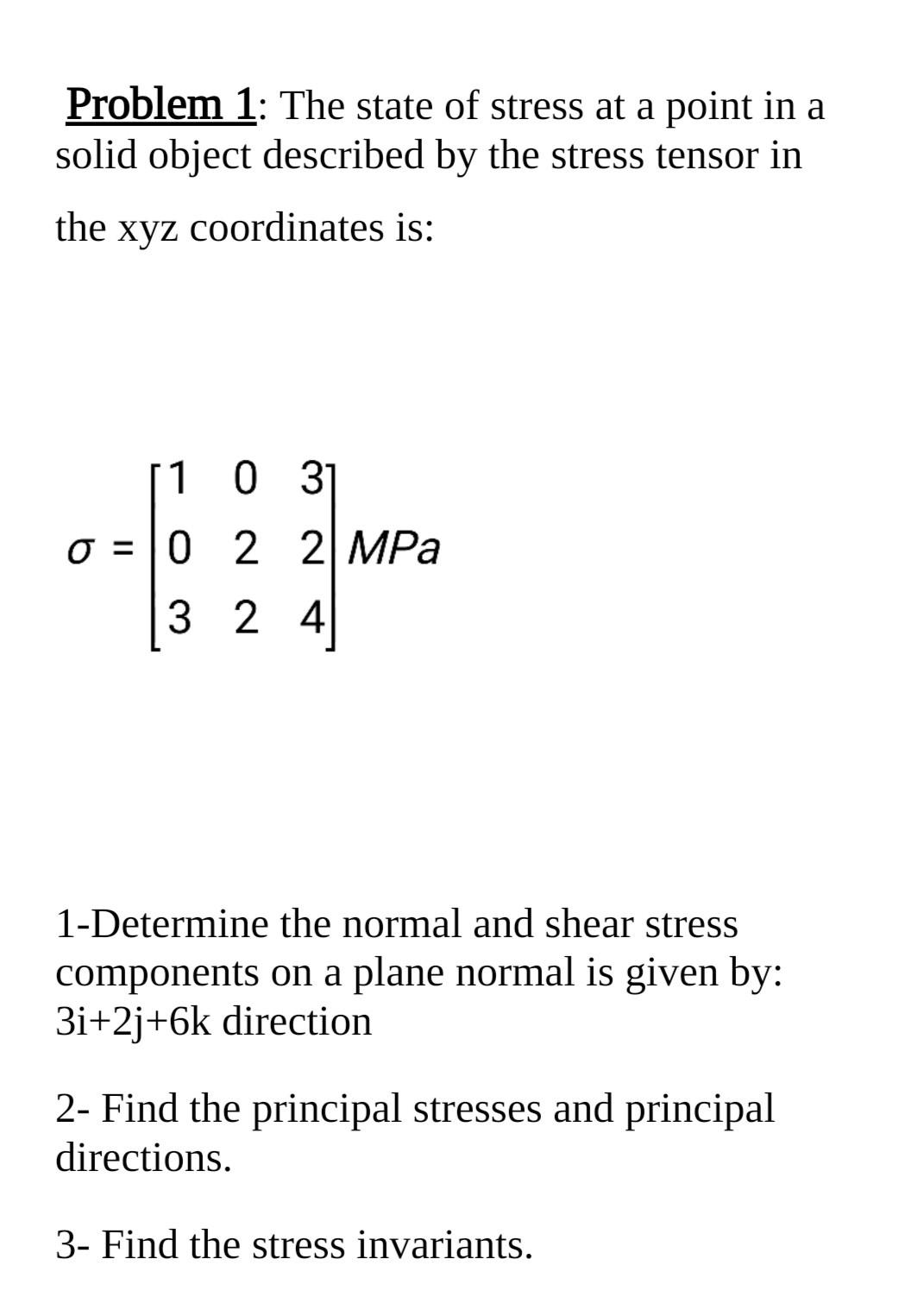 Solved Problem 1: The state of stress at a point in a solid | Chegg.com
