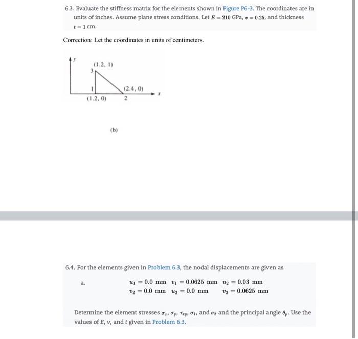 Solved 6.3. Evaluate the stiffness matrix for the elements | Chegg.com