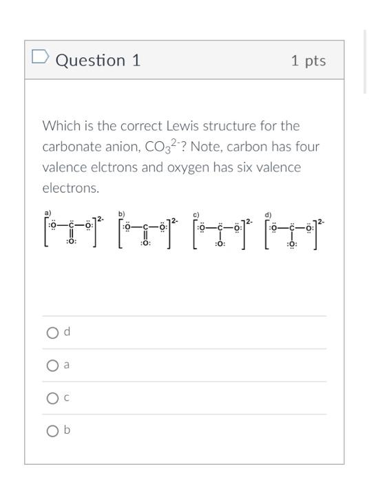 Solved Which is the correct Lewis structure for the | Chegg.com