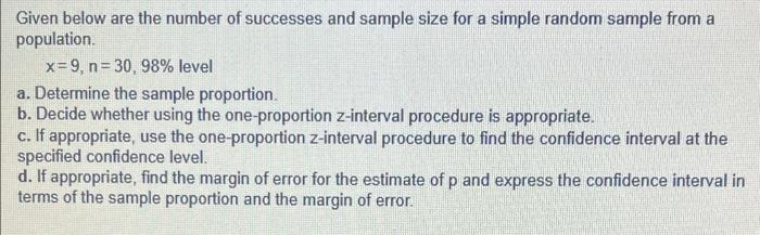 Solved Given below are the number of successes and sample | Chegg.com