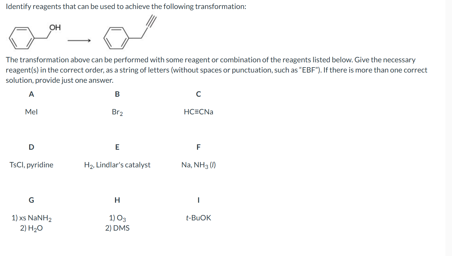 Solved Identify reagents that can be used to achieve the | Chegg.com