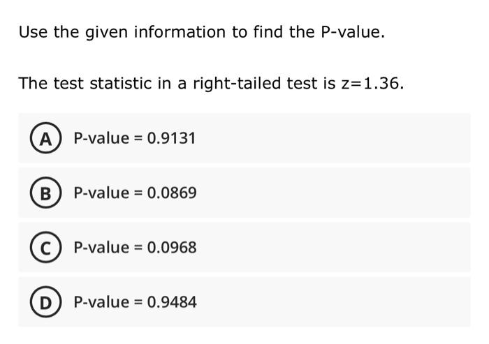 Solved Use the given information to find the P-value. The | Chegg.com
