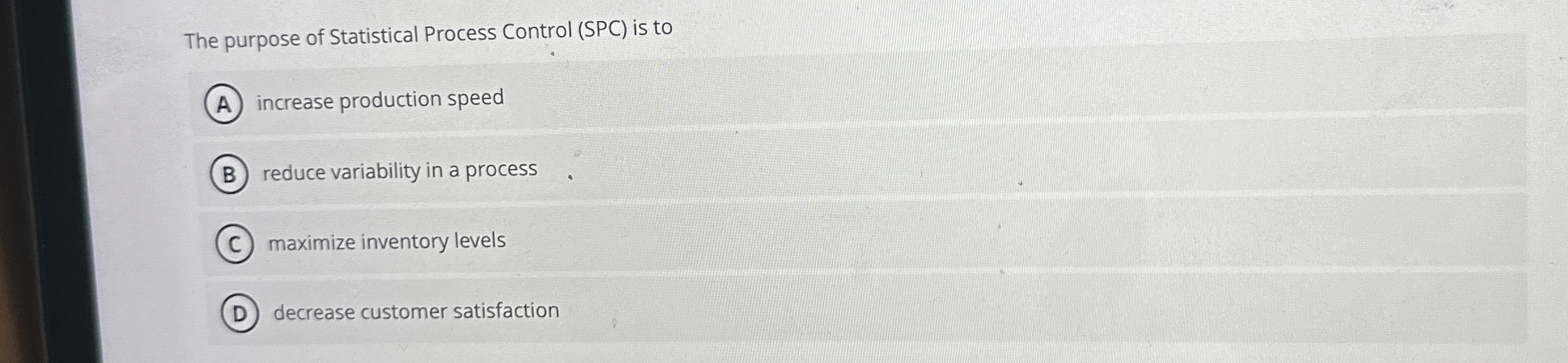 Solved The purpose of Statistical Process Control (SPC) ﻿is | Chegg.com