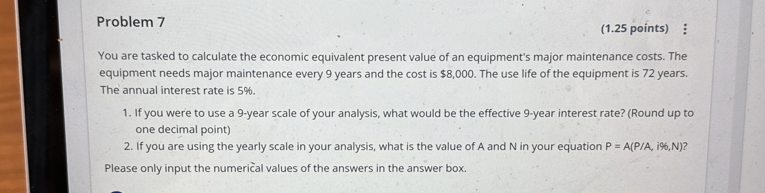 Solved Problem 7You are tasked to calculate the economic | Chegg.com