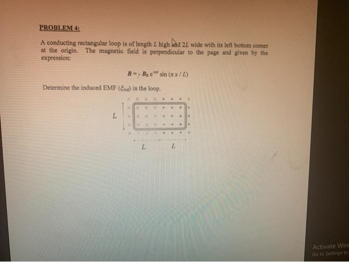 Solved PROBLEM 4: A conducting rectangular loop is of length | Chegg.com