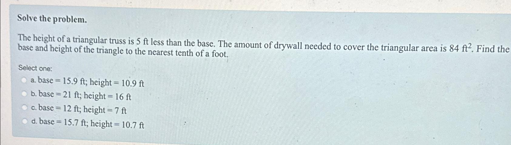 Solved Solve the problem.The height of a triangular truss is | Chegg.com