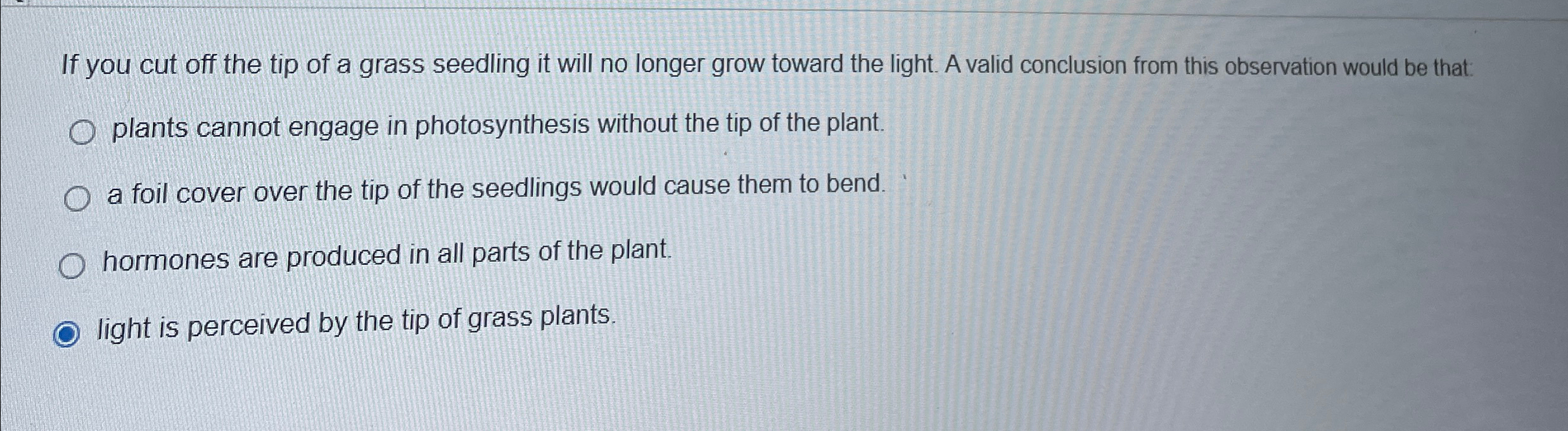 Solved If you cut off the tip of a grass seedling it will no | Chegg.com