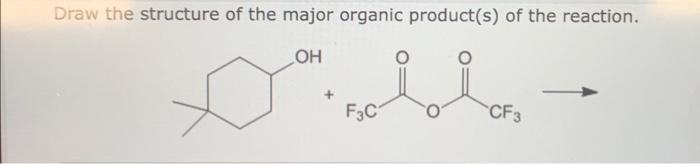 Solved Draw the structure of the major organic product(s) of | Chegg.com