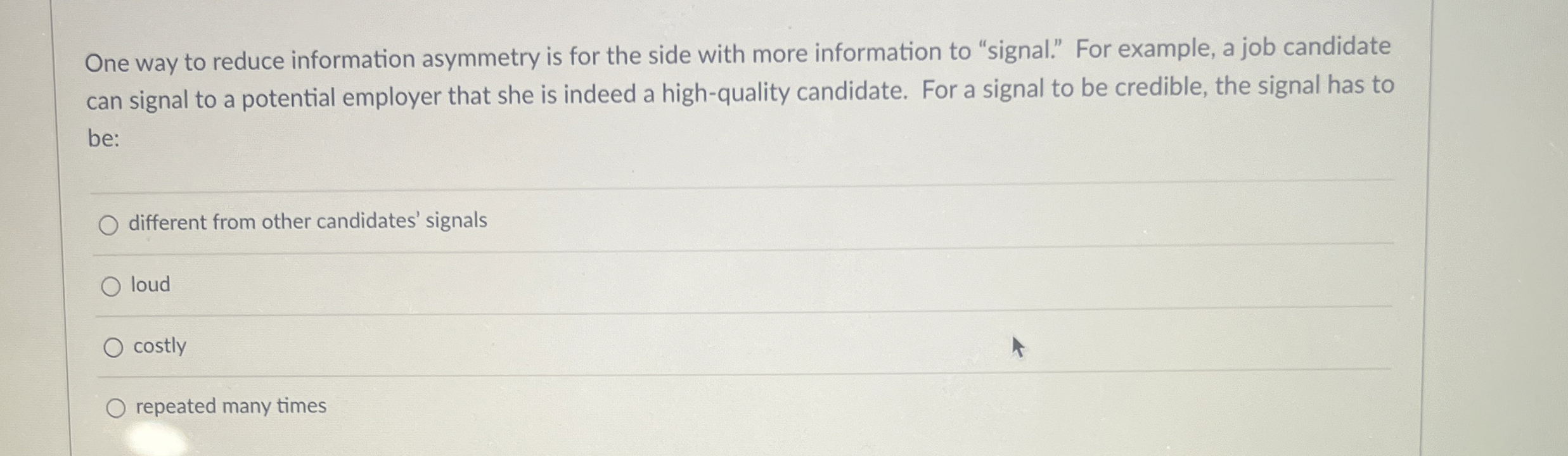 Solved One way to reduce information asymmetry is for the | Chegg.com