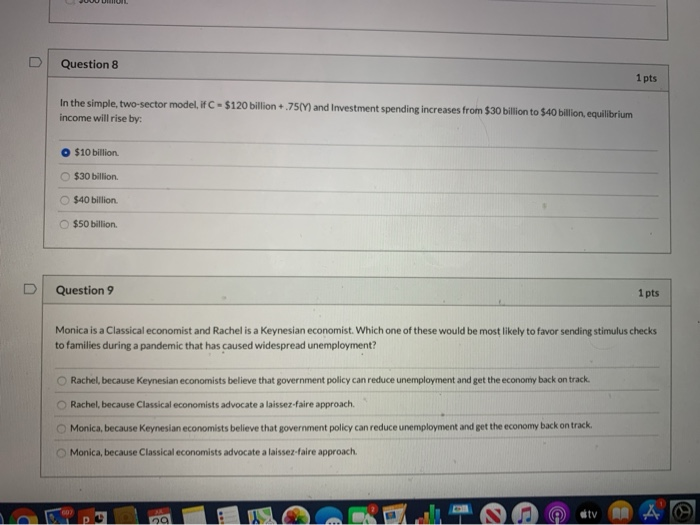 Solved Question 8 1 pts In the simple, two-sector model, if | Chegg.com