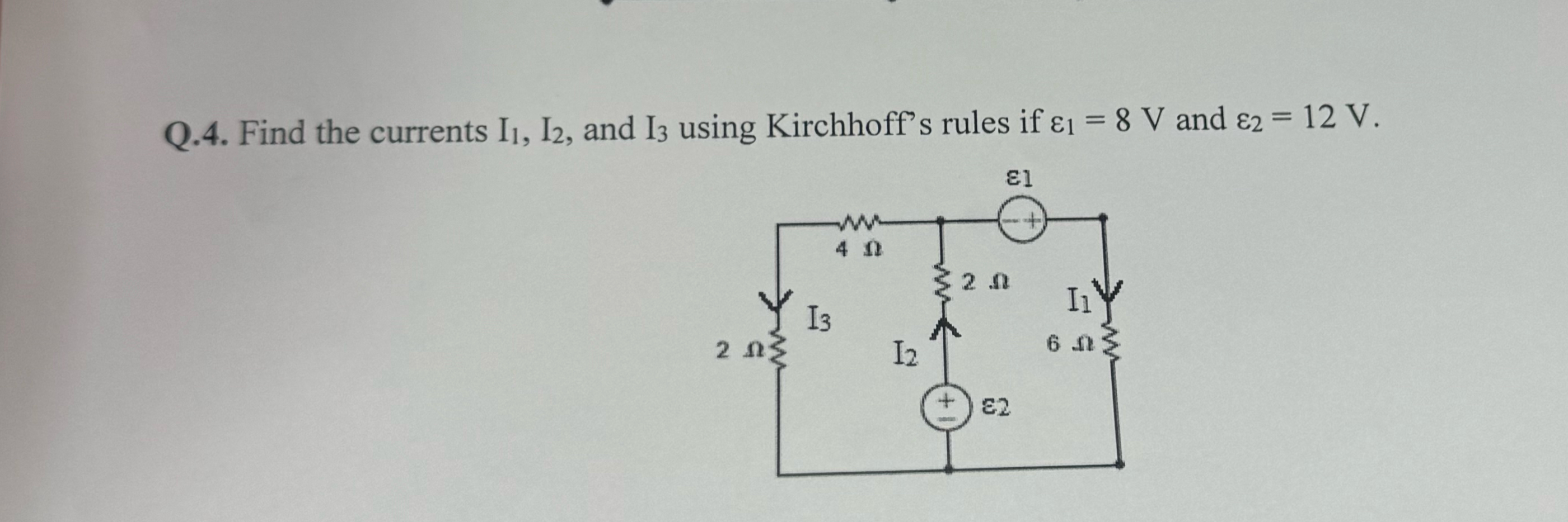 Solved Q.4. ﻿Find the currents I1,I2, ﻿and I3 ﻿using | Chegg.com