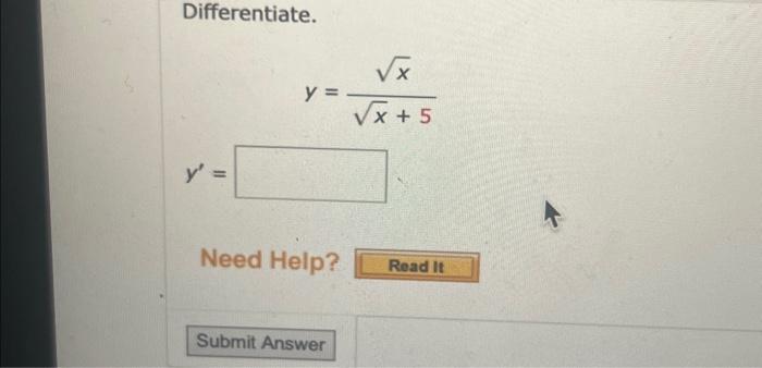 Solved Differentiate. y=x+5x y′= | Chegg.com