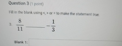 Solved Question 3 (1 ﻿point)Fill in the blank using ﻿or | Chegg.com