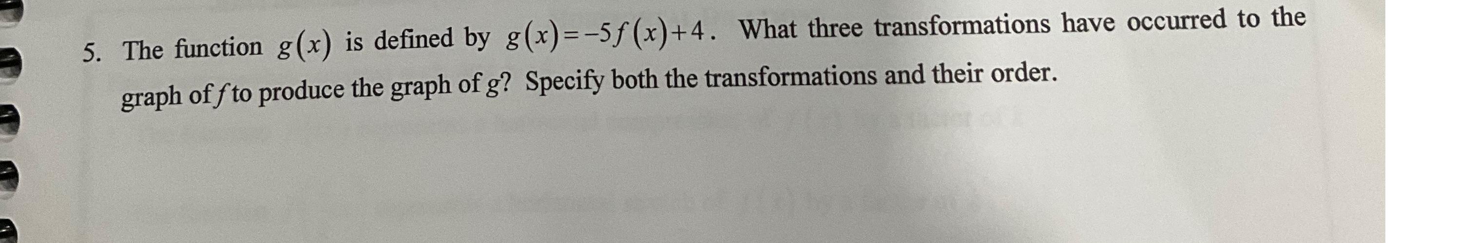 Solved The function g(x) ﻿is defined by g(x)=-5f(x)+4. ﻿What | Chegg.com
