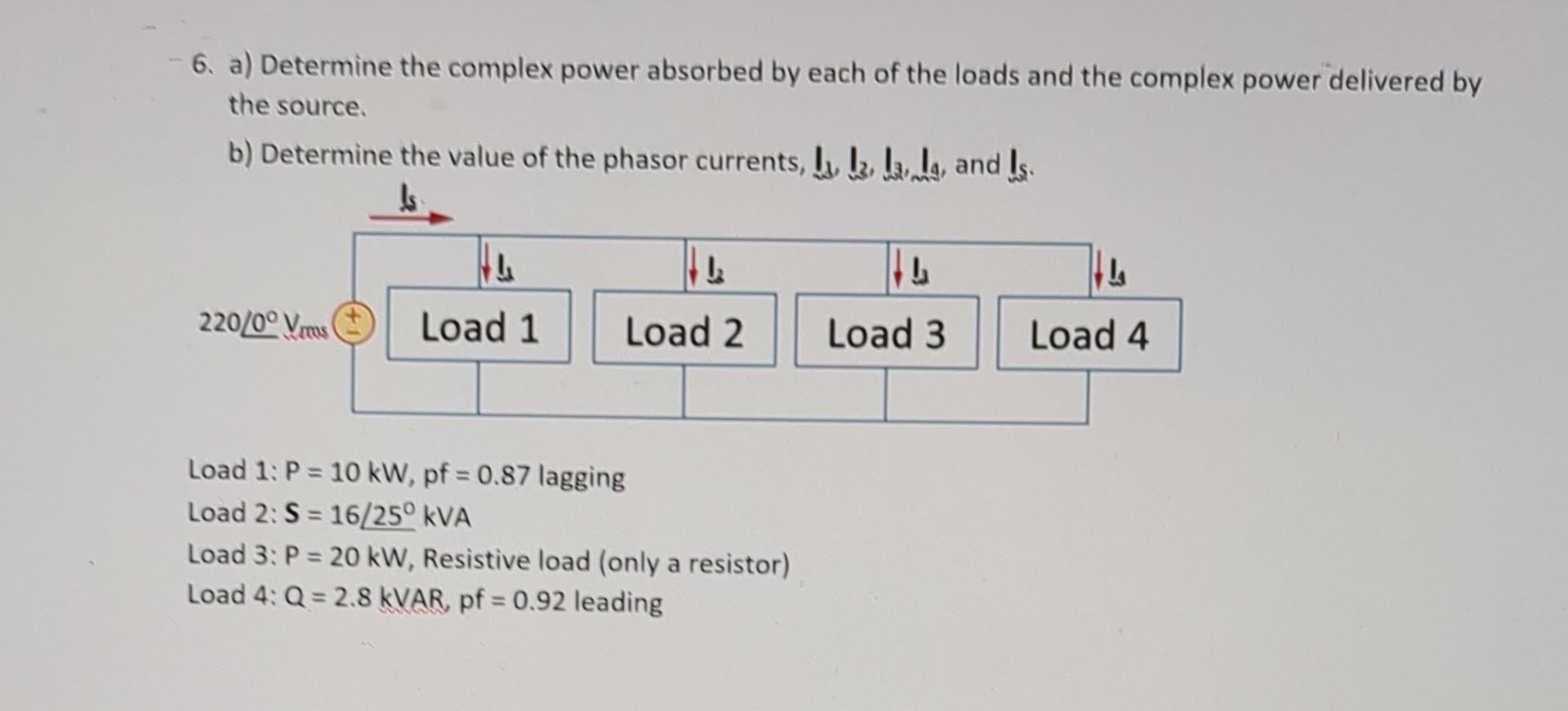 Solved 6. a) Determine the complex power absorbed by each of | Chegg.com