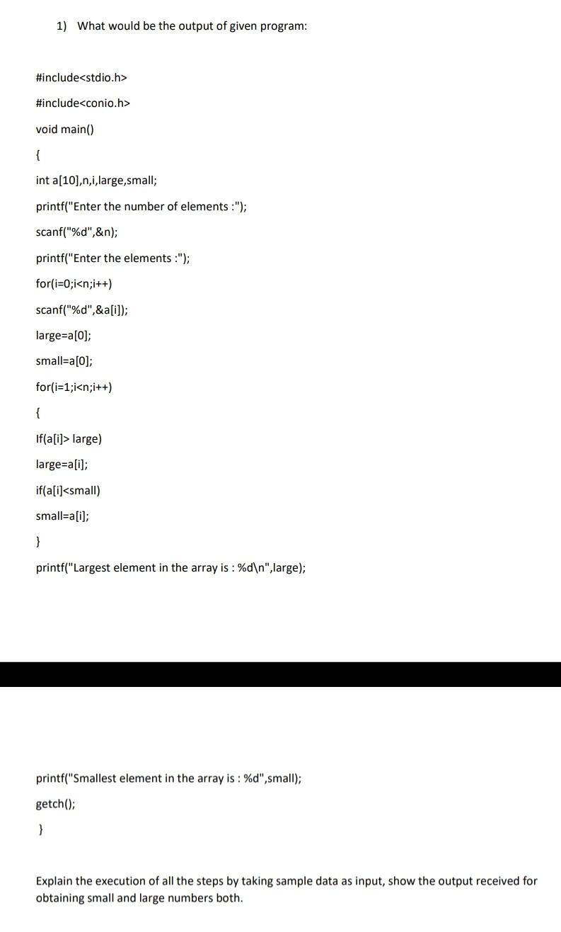 Solved 1) What would be the output of given | Chegg.com