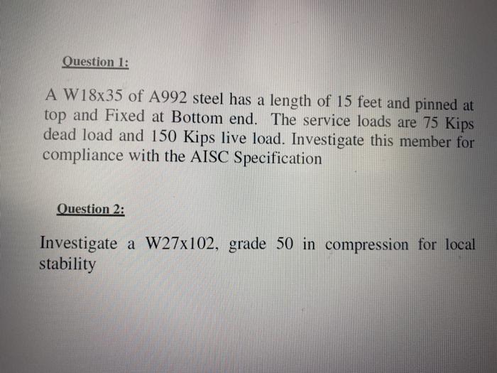 Solved Question 1: A W18x35 of A992 steel has a length of 15 | Chegg.com