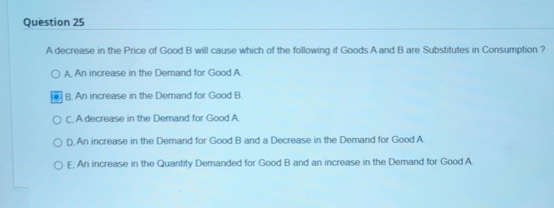 Solved A decrease in the Price of Good B will cause which of | Chegg.com