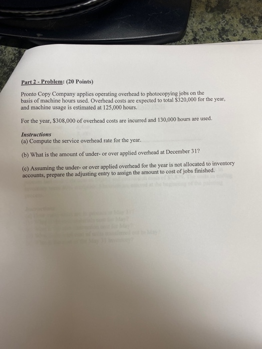 Solved Part 2 - Problem: (20 Points) Pronto Copy Company | Chegg.com
