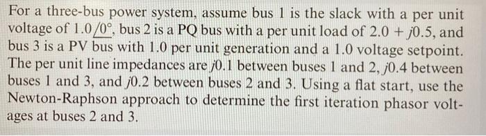 For a three-bus power system, assume bus 1 is the | Chegg.com