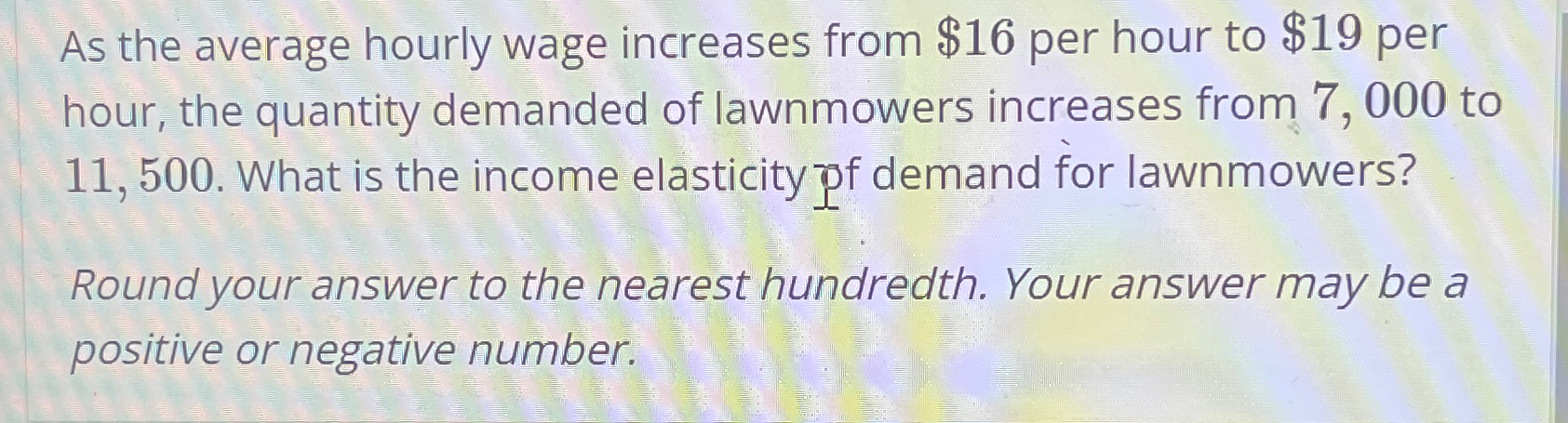 Solved As the average hourly wage increases from $16 ﻿per | Chegg.com