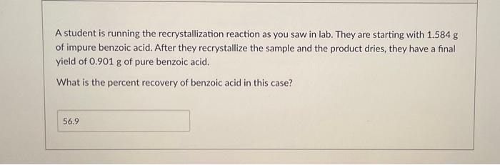 Solved A student is running the recrystallization reaction | Chegg.com
