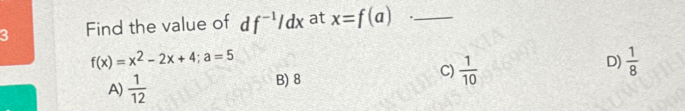 Solved Find the value of df-1dx ﻿at | Chegg.com