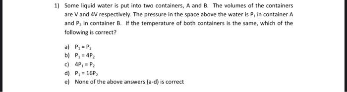 Solved 1) Some liquid water is put into two containers, A | Chegg.com