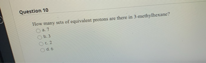 Solved Question 10 How many sets of equivalent protons are | Chegg.com