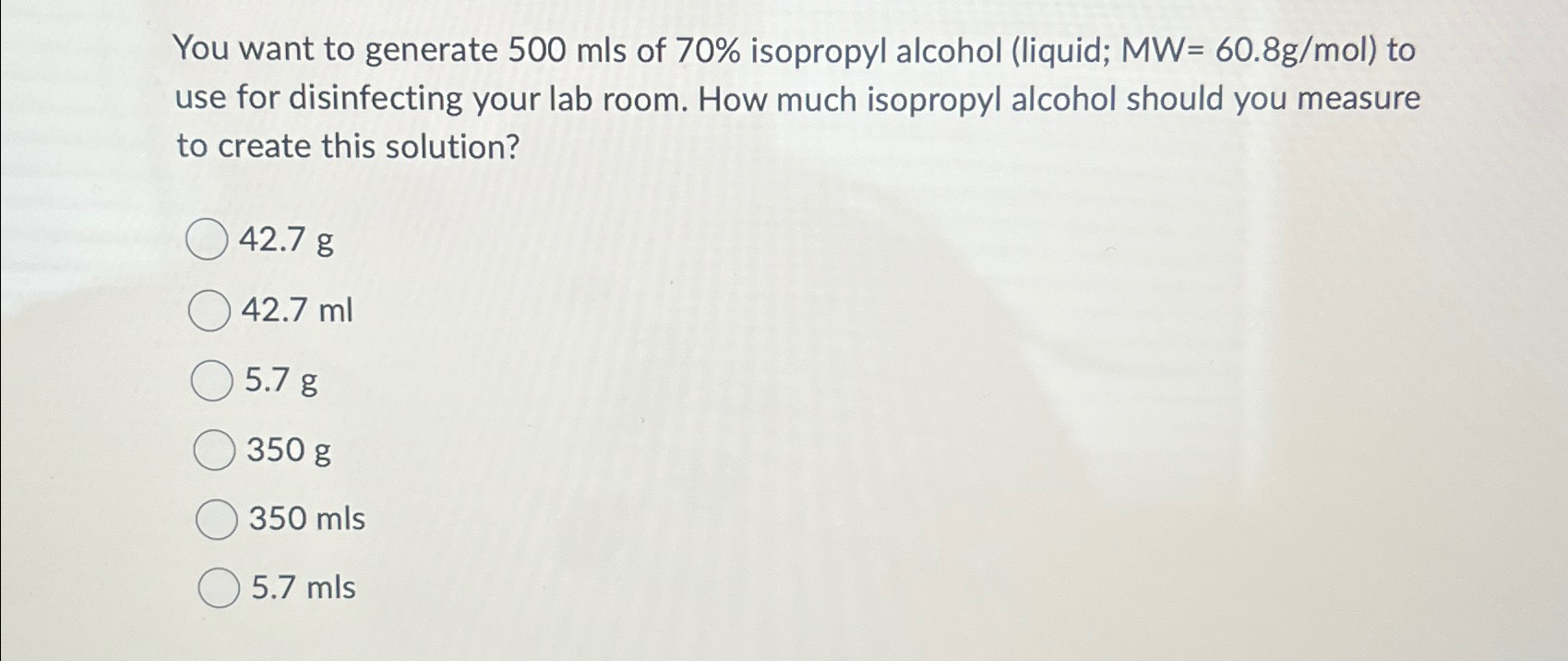 Solved You want to generate 500mls of 70% isopropyl alcohol | Chegg.com