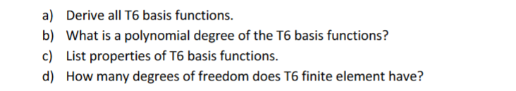 Solved a) ﻿Derive all T6 ﻿basis functions.b) ﻿What is a | Chegg.com