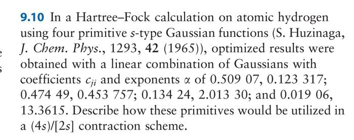 9.10 In a Hartree-Fock calculation on atomic hydrogen | Chegg.com